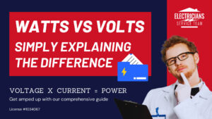 Watts vs. Volts: Key Differences between volts and watts